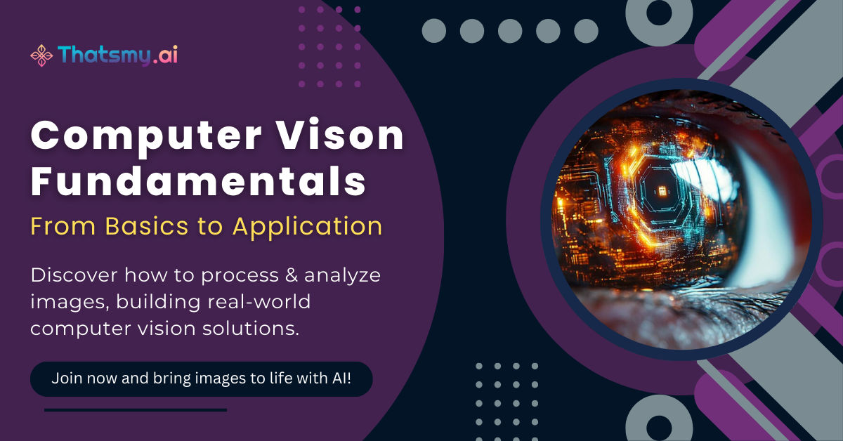 Computer Vision Fundamentals Certification | ThatsMyAI